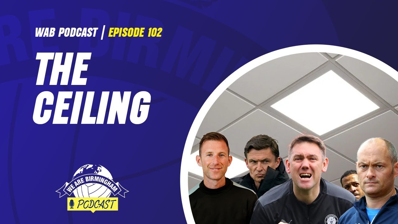 Ep 102: The Ceiling | We Are Birmingham Podcast - YouTube