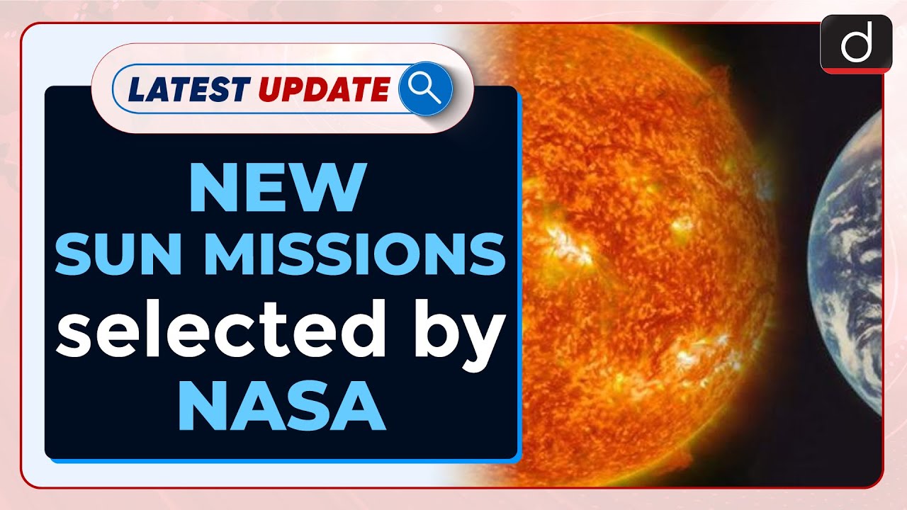 New Sun Missions Selected By NASA: Latest update | Drishti IAS English ...