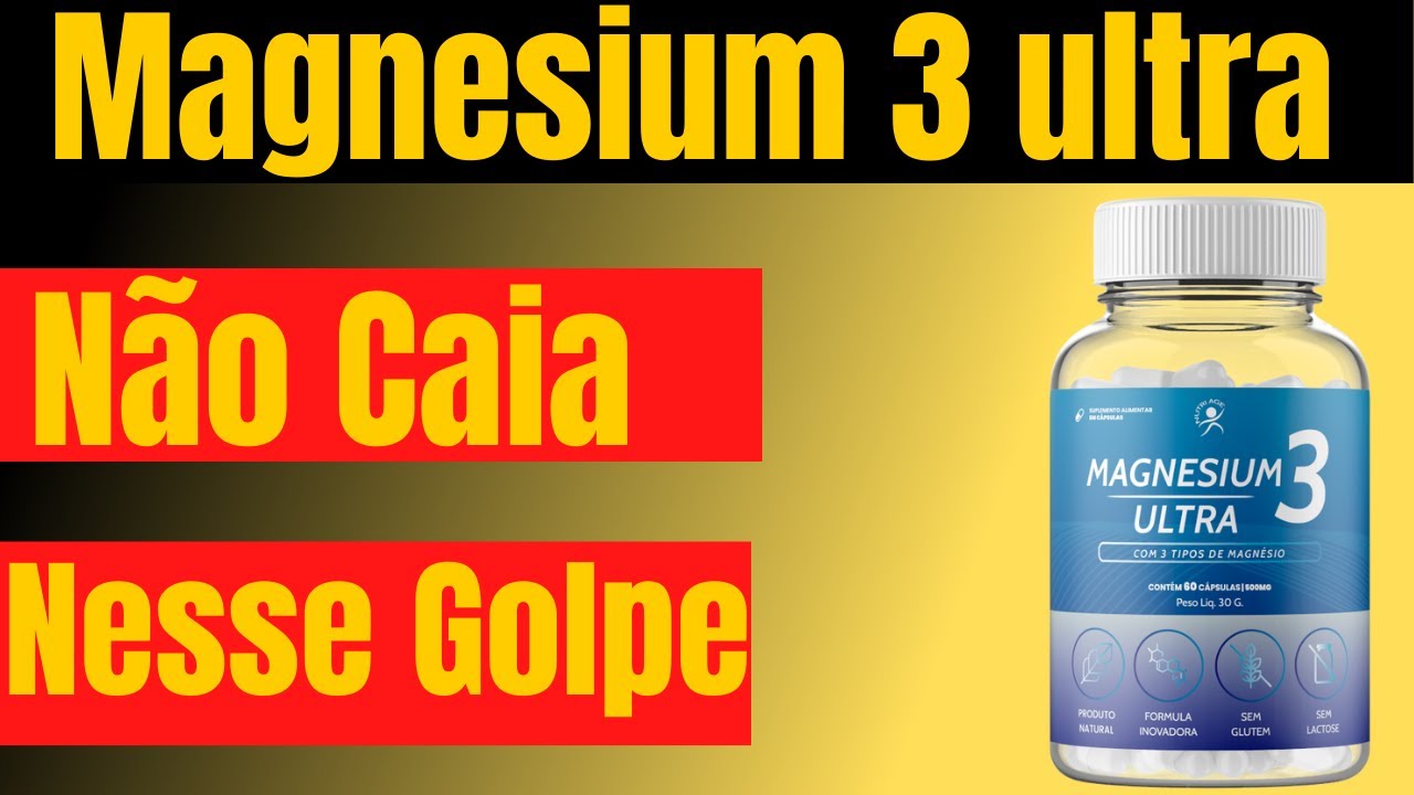 🔴Magnesium 3 Ultra, Magnésium 3 Ultra é Bom? Magnésium 3 Ultra Vale a ...