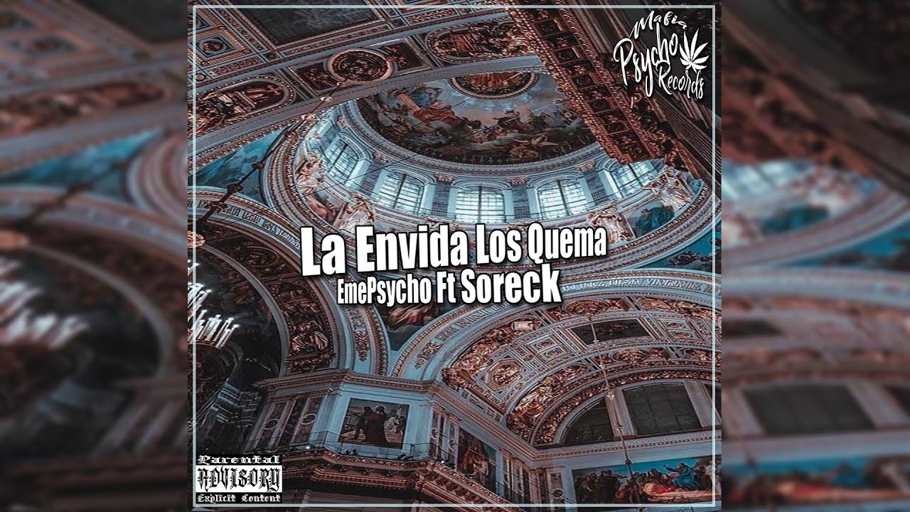 EmePsycho - La Envidia Los Quema Ft Soreck ( Prod By: PsychoMafiaRec & MounstroBeats ) - YouTube