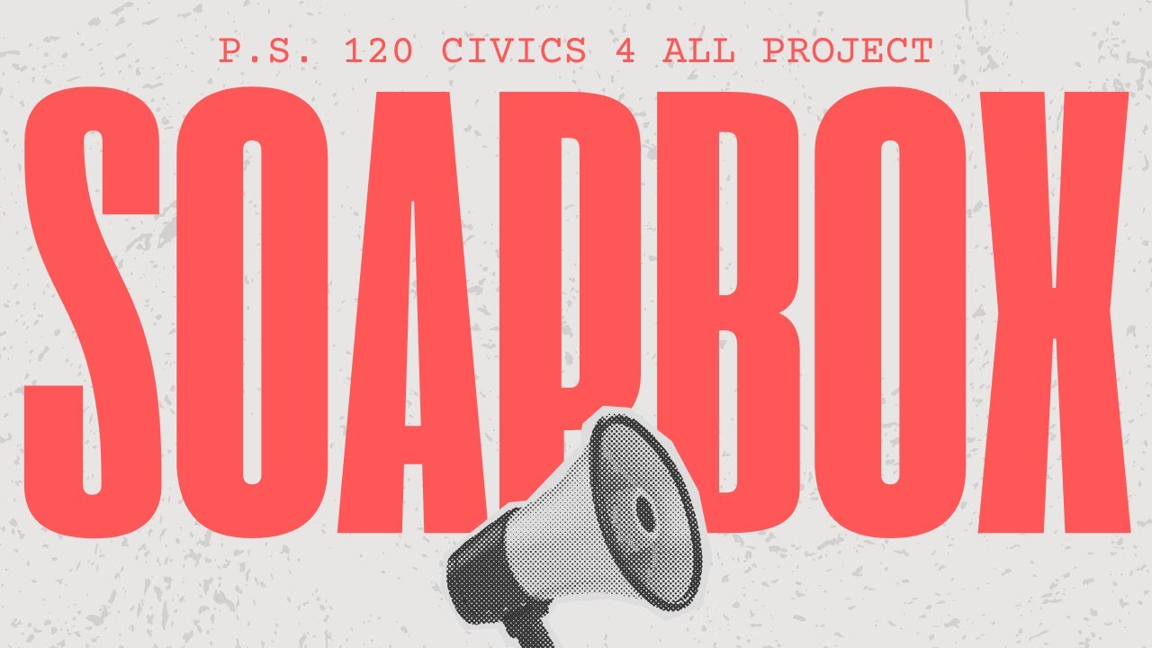 P.S. 120 Project Soapbox Speeches - YouTube
