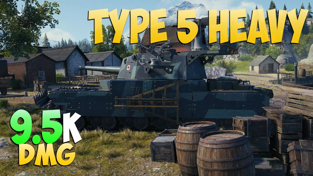 Type 5 H - 6 Kills 9.5K DMG - Good fight! - World Of Tanks - YouTube