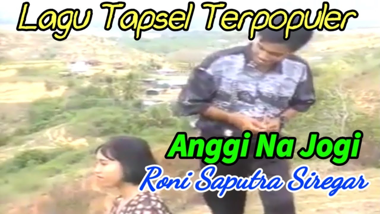 Lagu Tapsel Terpopuler II Anggi Najogi Ciptaan Ginting Siregar By Roni ...