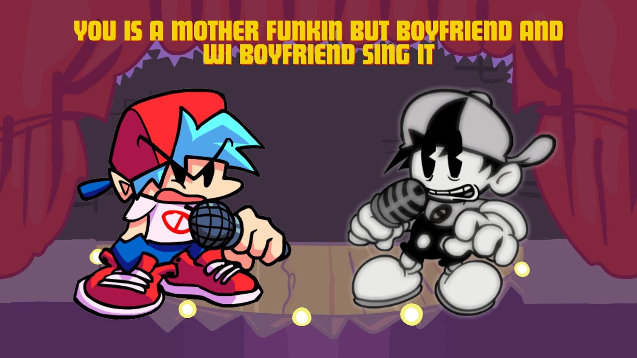You is a Mother Funkin But Boyfriend and WI Boyfriend Sing it (Cuphead ...