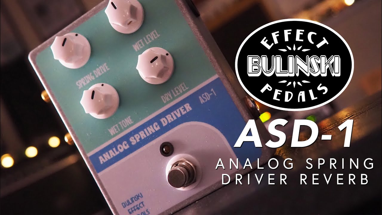 Bulinski Effect Pedals ASD-1 Analog Spring Driver Reverb - YouTube