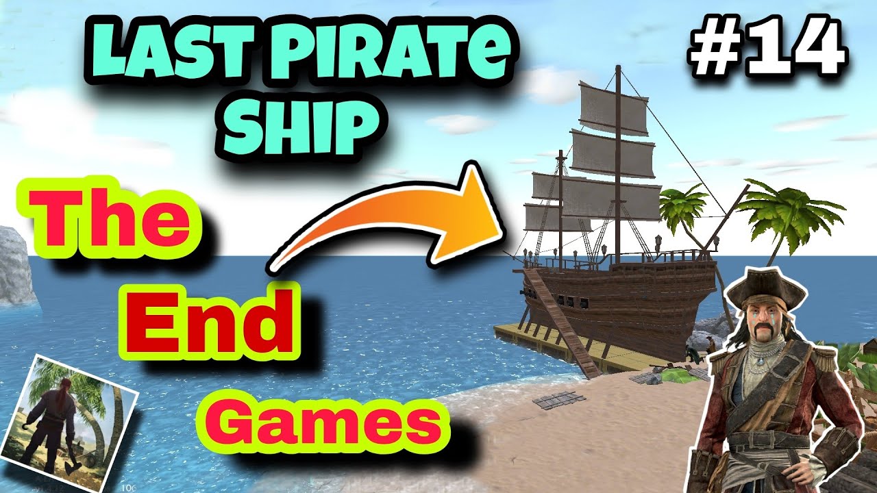 The End Games 🥺 || Last Pirate Ship || All Level complete || End games ...