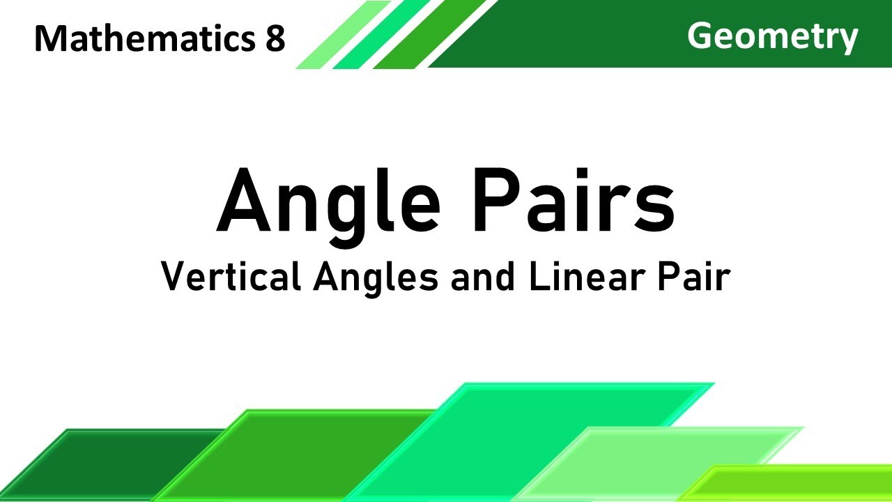 Angle Pairs (Vertical, Congruent, Adjacent and Linear Pair) - YouTube