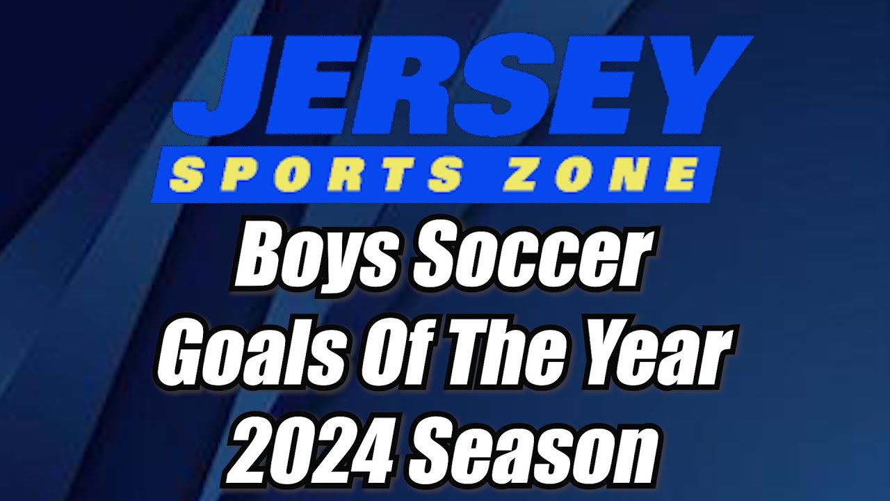 2024 JSZ Boys Soccer Goals of the Year - YouTube