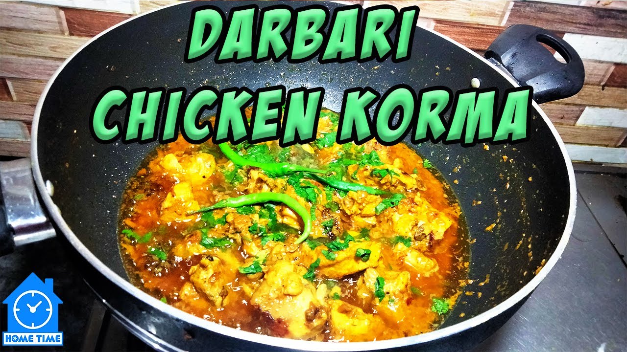 Darbari Chicken Korma Recipe by Home Time PK | Dinner Recipes | Chicken ...