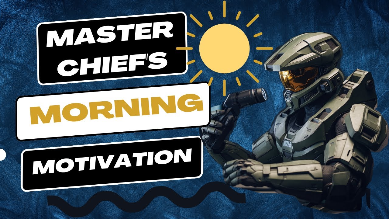 Master Chief's Morning Motivation - YouTube