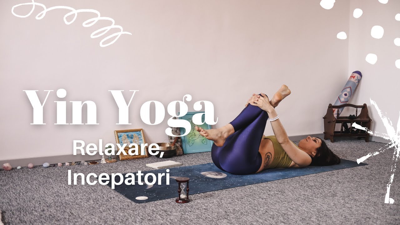 Yin Yoga - Yoga cu Simona, pentru dureri de spate, relaxare - YouTube