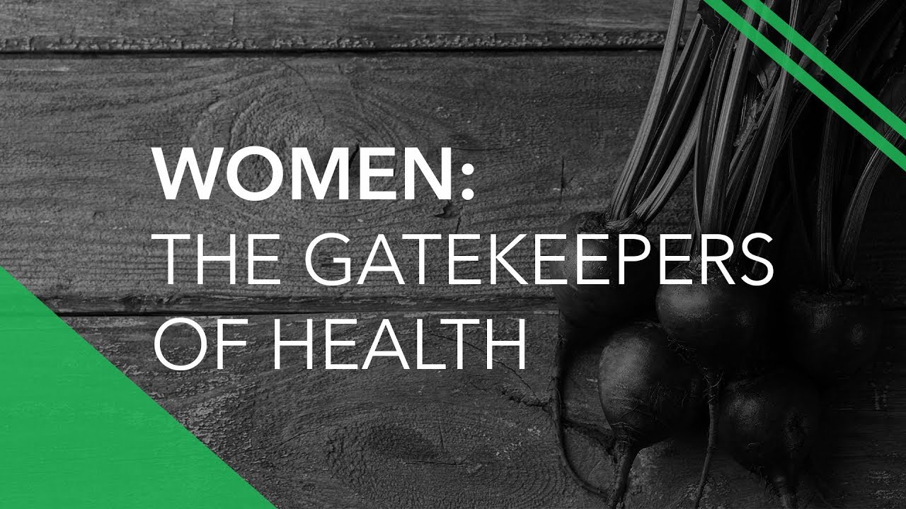 Women: The Gatekeepers Of Health - YouTube