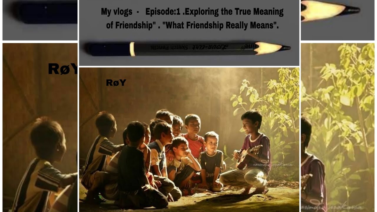 My vlogs - Episode:1 .Exploring the True Meaning of Friendship" . "What ...
