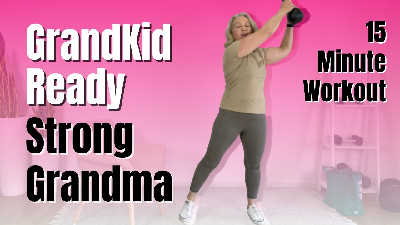 Strong Grandma Workout | 14 Grandkid-Play Exercises to Lift, Carry ...