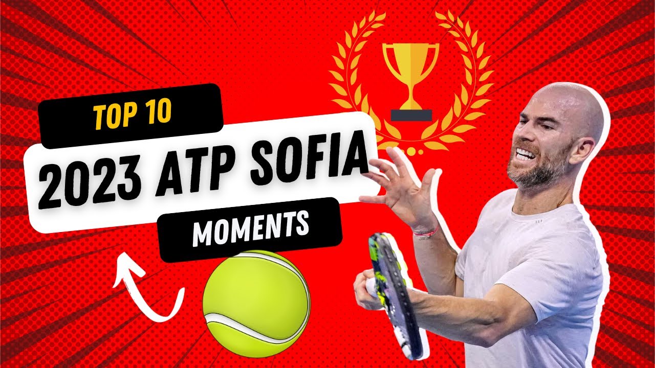 Top 10 ATP Sofia Tennis Tournament Moments 🏆 | 2023 Highlights - YouTube