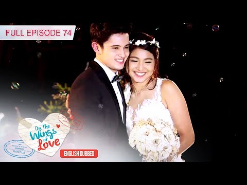 Full Episode 74 | On The Wings Of Love English Dubbed