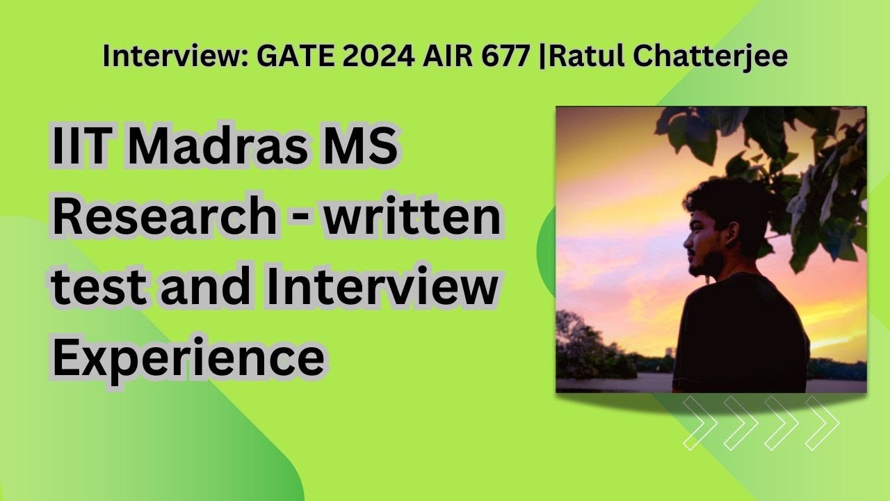Interview with Ratul Chatterjee | AIR 677 GATE CS | Admission Procedure - IIT Madras MS Research ...