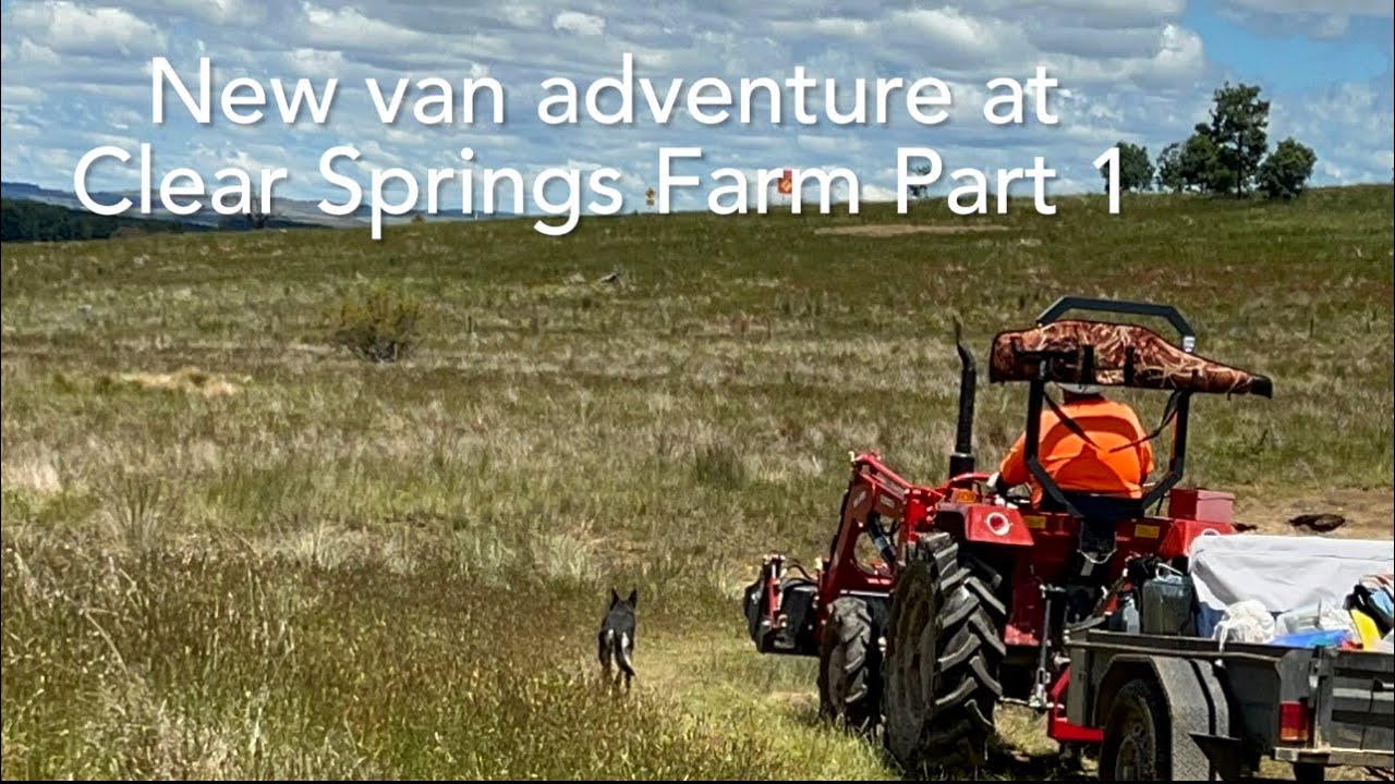 New Van Adventure Part 1 At Clear Springs Farm - YouTube