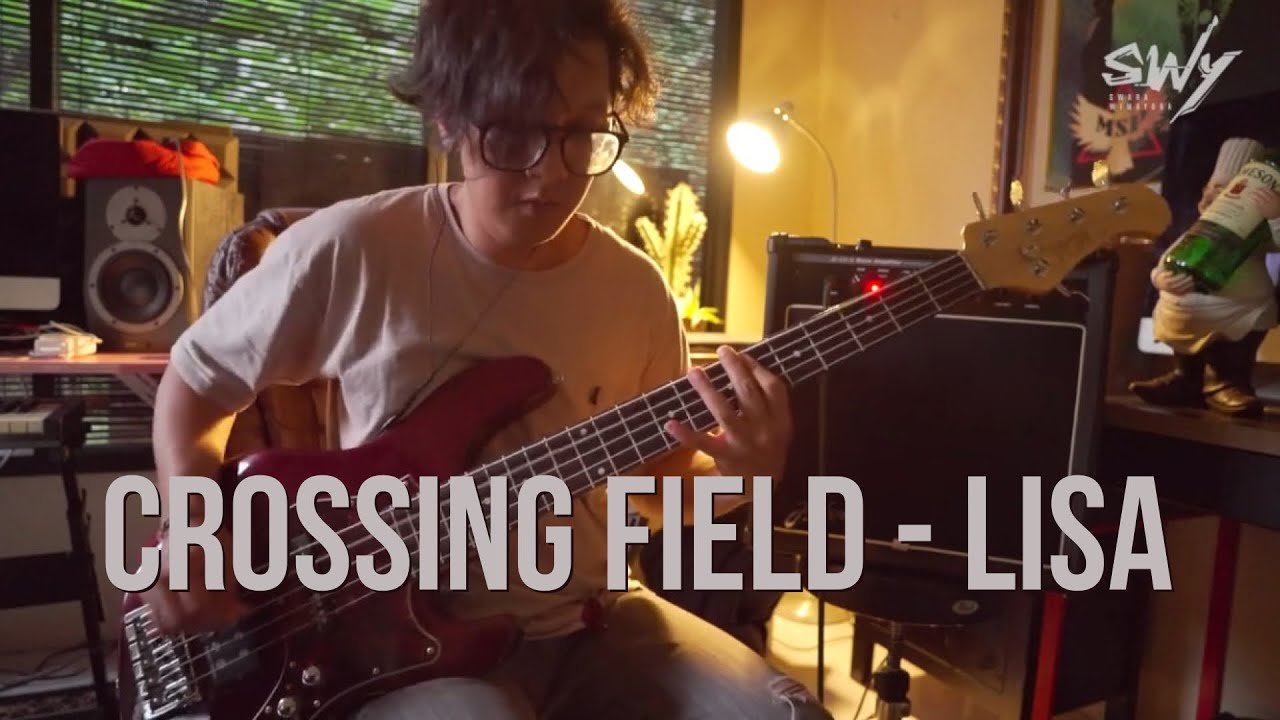 CROSSING FIELD - LISA BASS COVER - YouTube