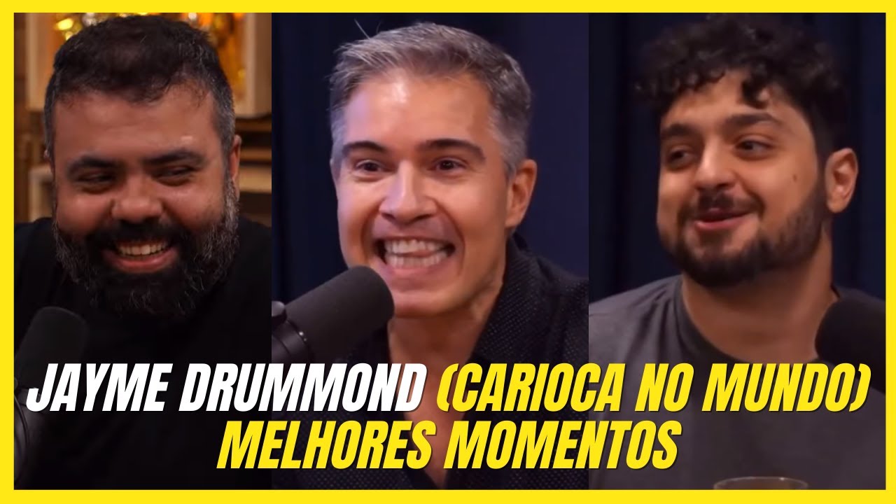 CARIOCA NO MUNDO | MELHORES MOMENTOS | JAYME DRUMMOND | FLOW PODCAST ...