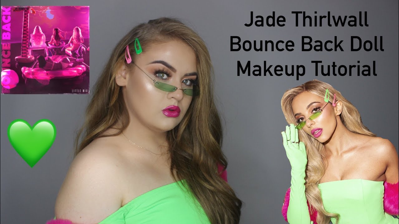 Jade Thirlwall (Little Mix) Bounce Back Doll Makeup Tutorial - Elise ...