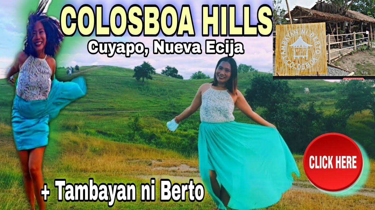 COLOSBOA HILLS / TAMBAYAN NI BERTO / CUYAPO, NUEVA ECIJA - YouTube
