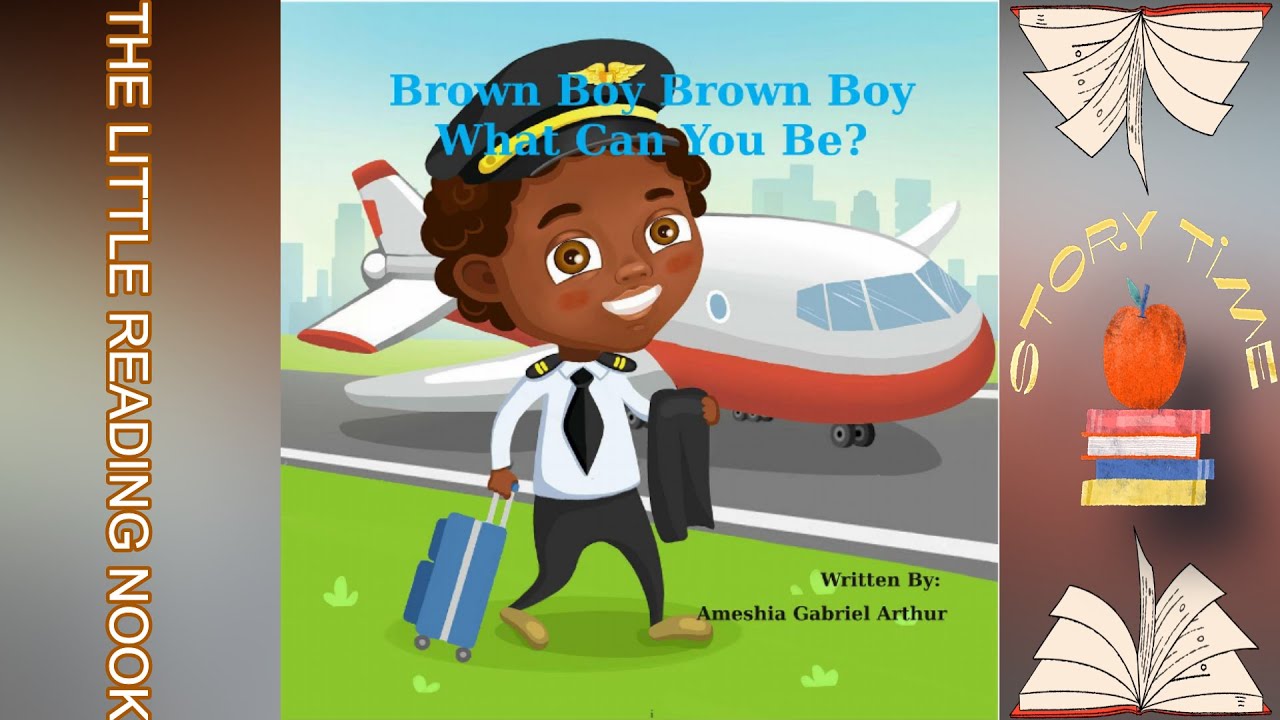 Brown Boy Brown Boy What Can You Be (Read Aloud) - YouTube
