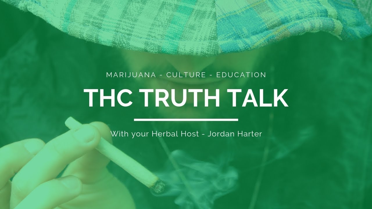 THC Truth Talk - GET YOUR MARIJUANA College Degree !!!! - YouTube