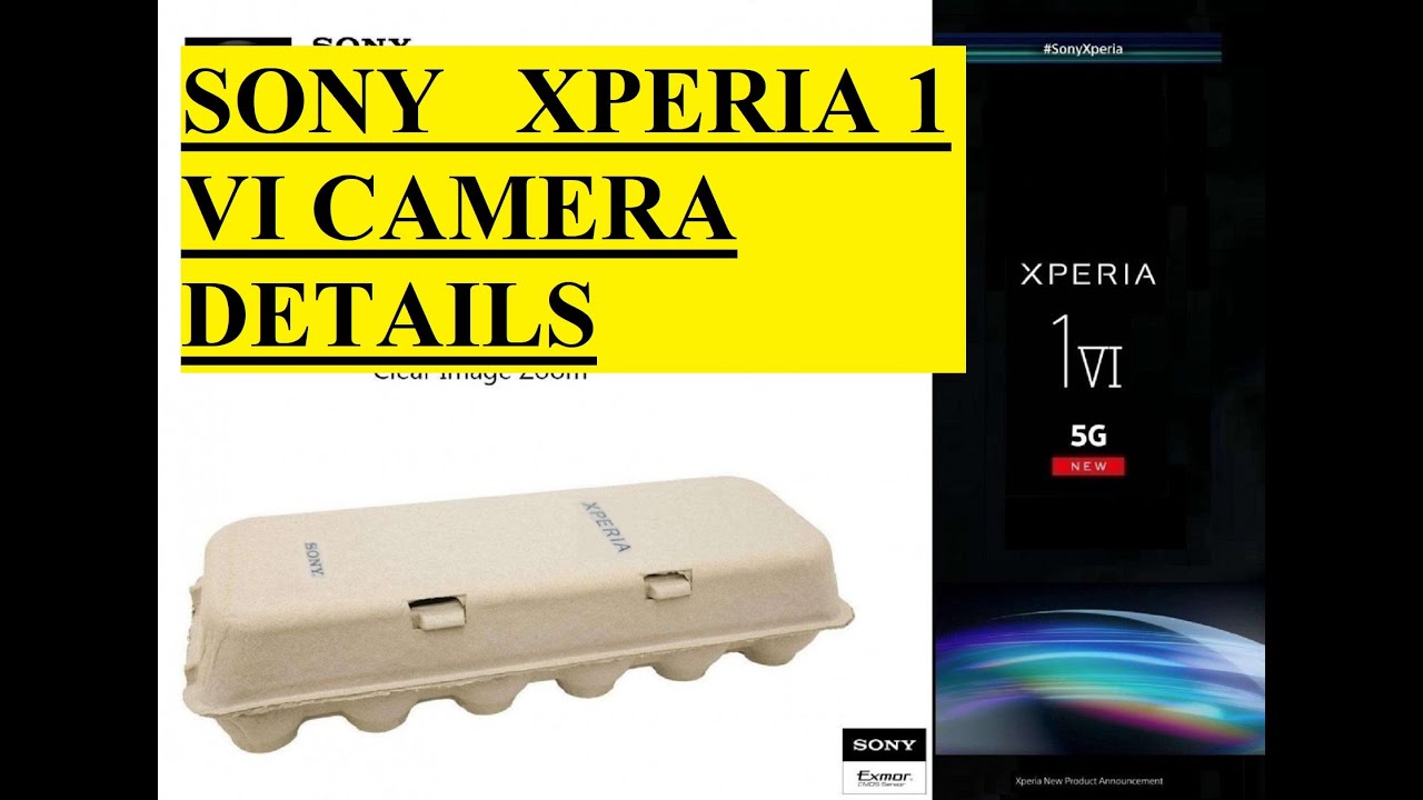 SONY XPERIA 1 VI CAMERA DETAILS - YouTube
