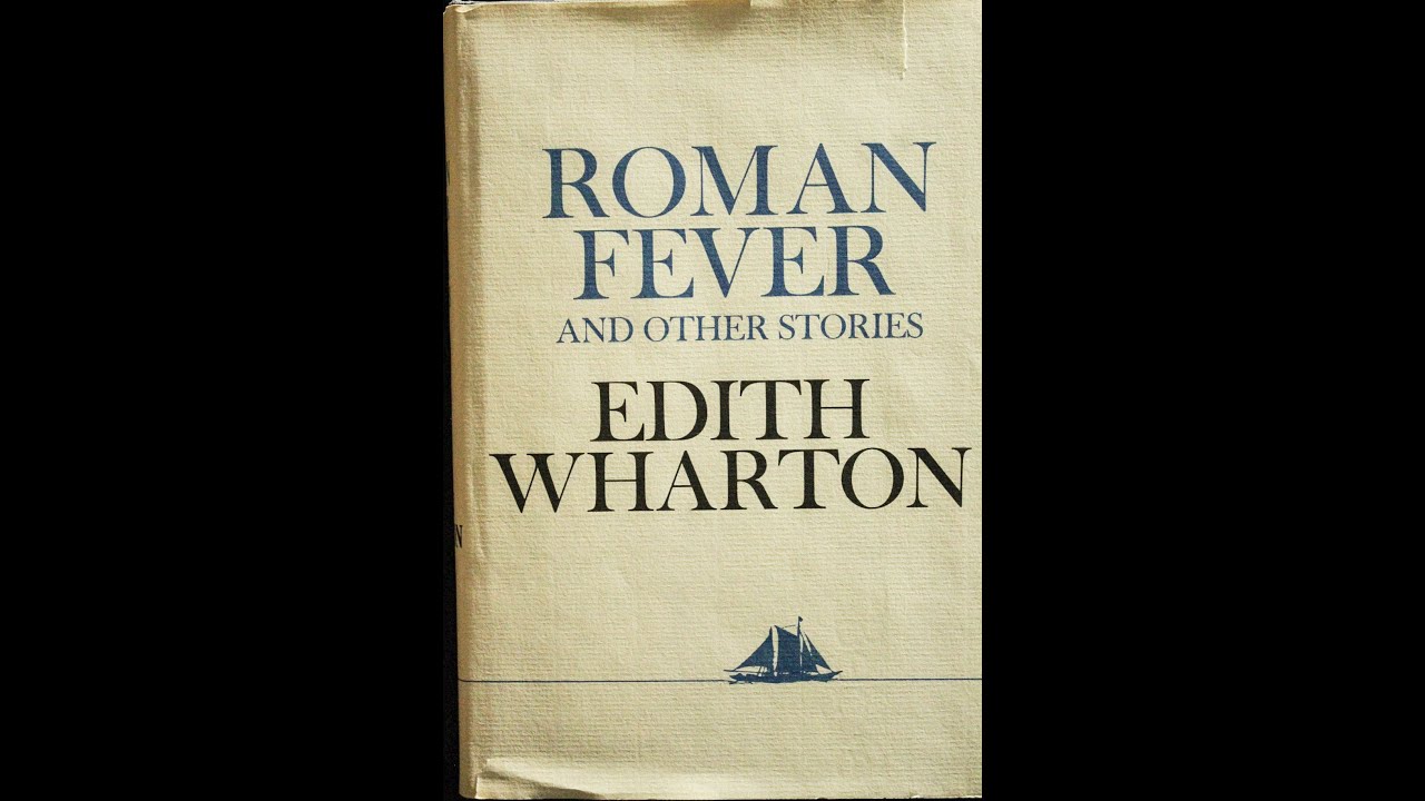 Plot summary, “Roman Fever” by Edith Wharton in 5 Minutes - Book Review ...
