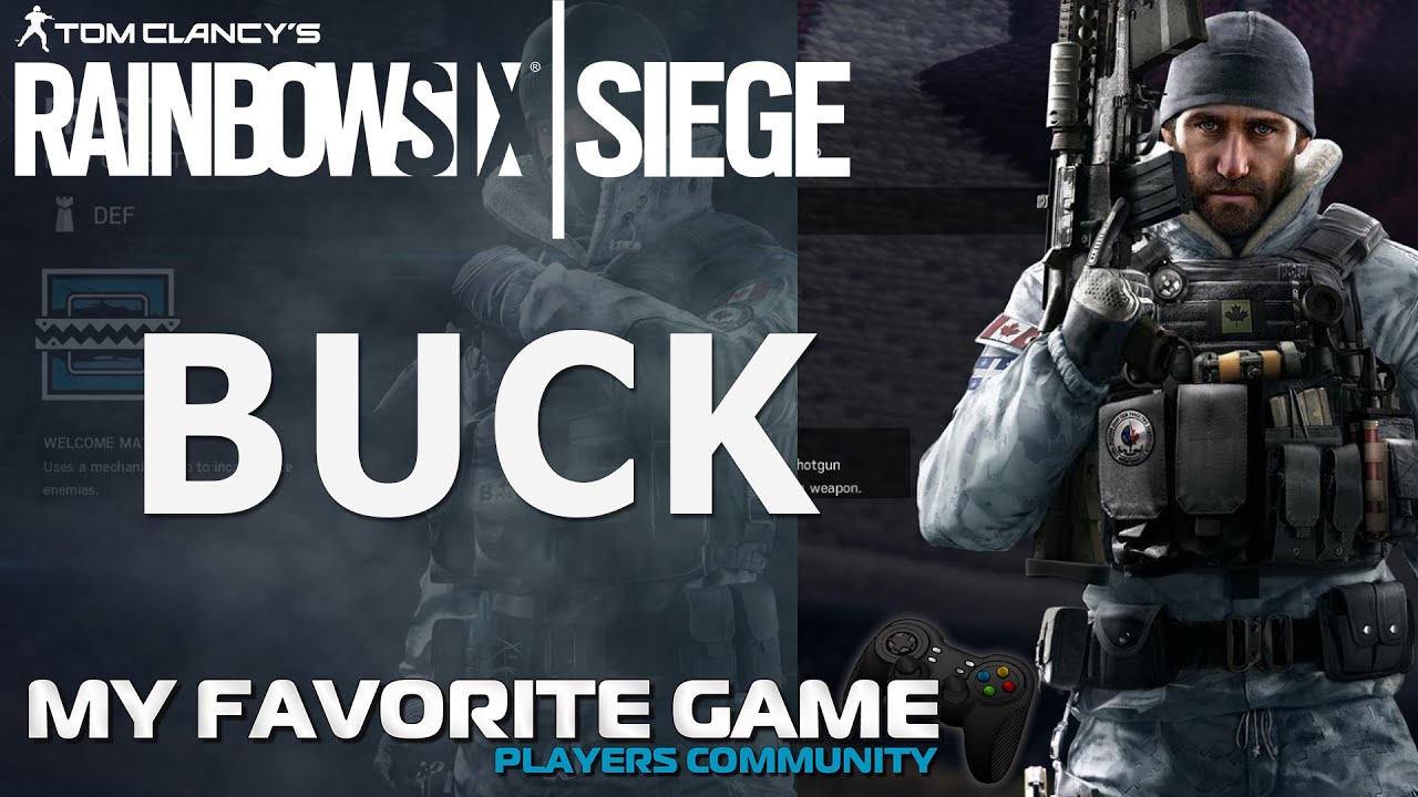 Buck(Бак). Rainbow six Siege. Бородач. Гайд(обзор) - YouTube