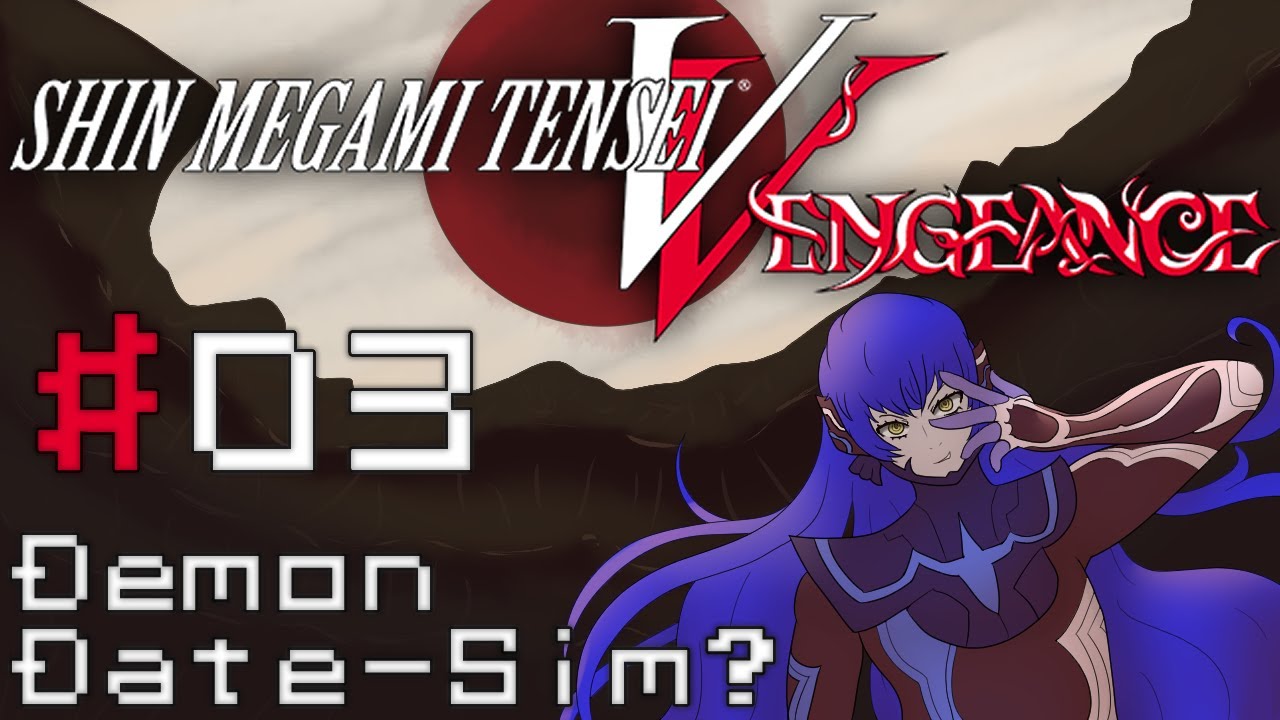 Let's Play Shin Megami Tensei V Vengeance - 03 - Demon Date-Sim? - YouTube