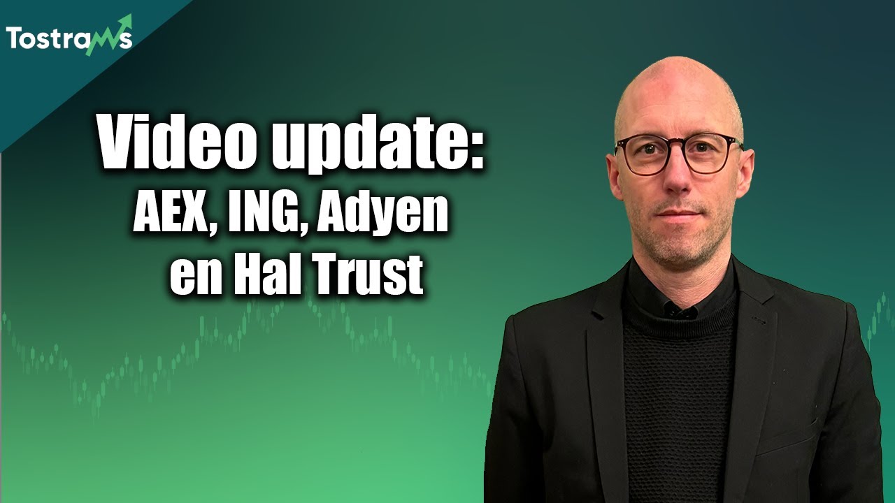 Tostrams TA update: ING, Adyen en HAL Trust - YouTube