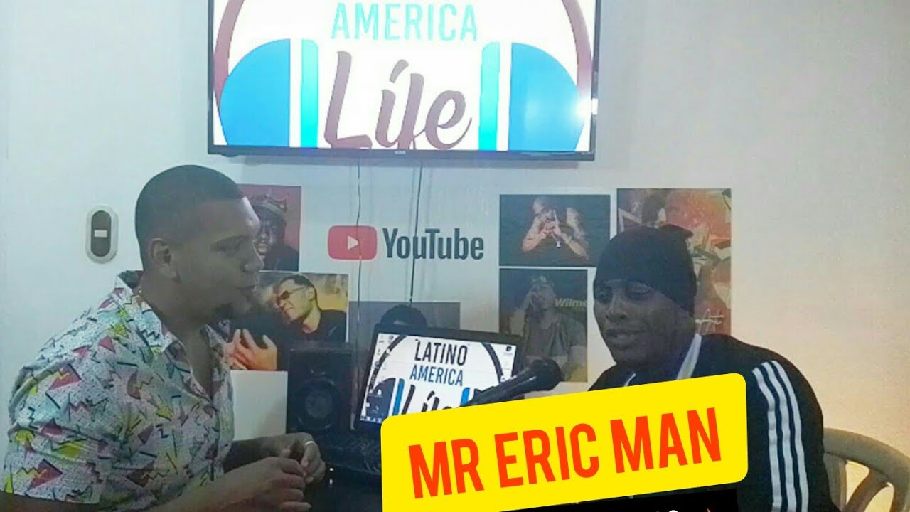 MR ERIC MAN "LA MEJOR ENTREVISTA DE SU VIDA" NOS HABLA DE TODO SOBRE SU ...