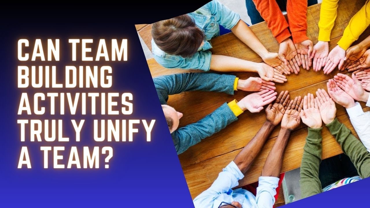 Unveiling the Truth: Can #teambuildingactivities Truly Unify a Team ...