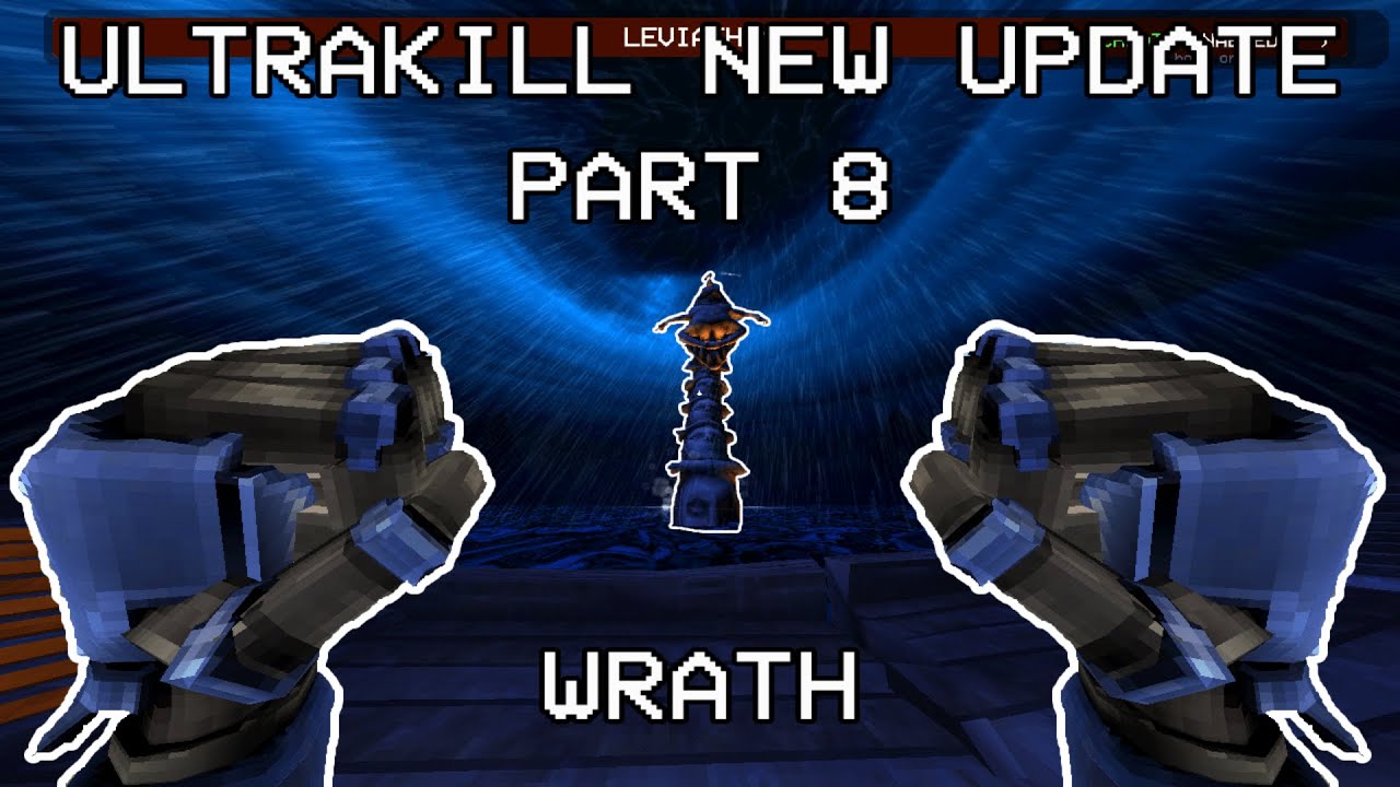WRATH Got Very BIG Changes... | Ultrakill New Update | WRATH | PART 8 ...