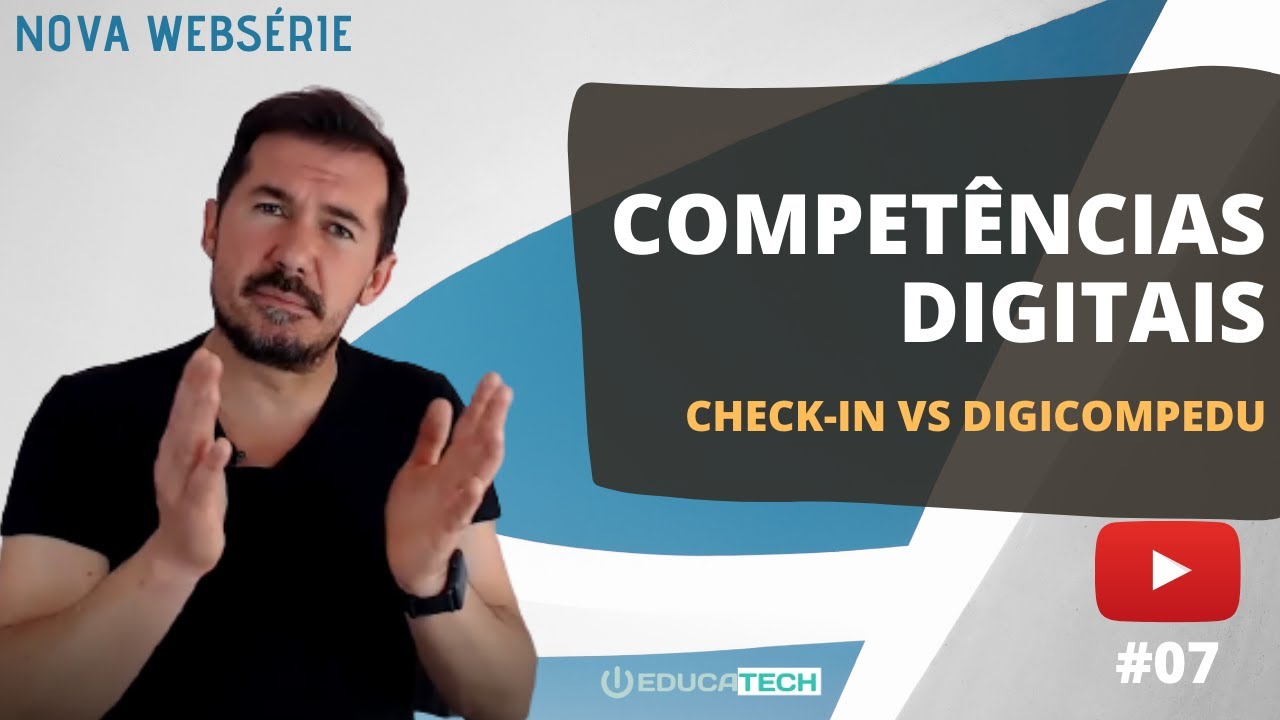 #07 - Competências Digitais - YouTube