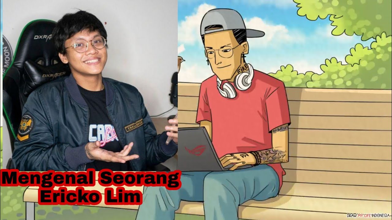 Mengenal Lebih Dekat Seorang "Ericko Lim" - YouTube