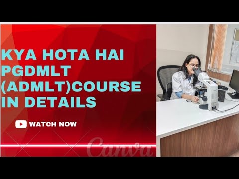 PGDMLT course in detail| kya hota hai PGDMLT (ADMlt) course| PGDMLT ...
