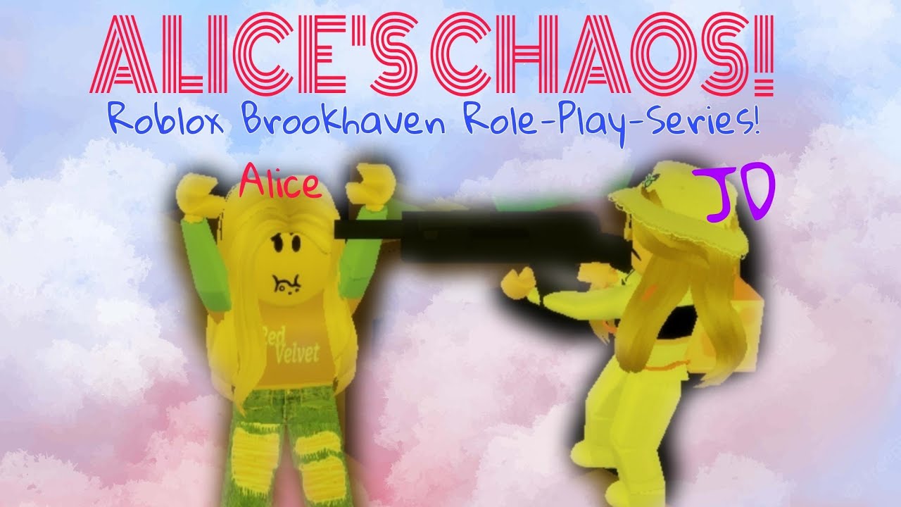 [ROBLOX ROLEPLAY SERIES] 'Alice's Chaos' | Episode.1: 'CHAOS.' - YouTube