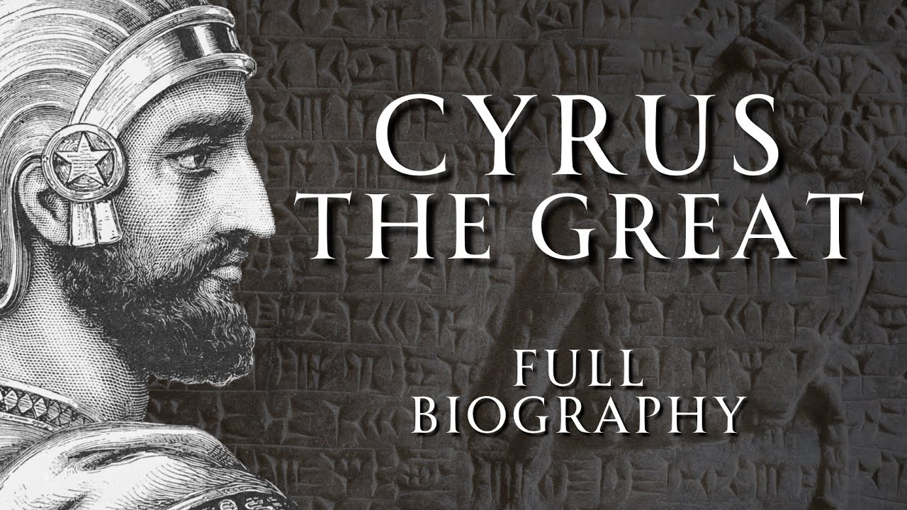 The Life of Cyrus the Great | Full Biography | Human Voiced, No Ads ...