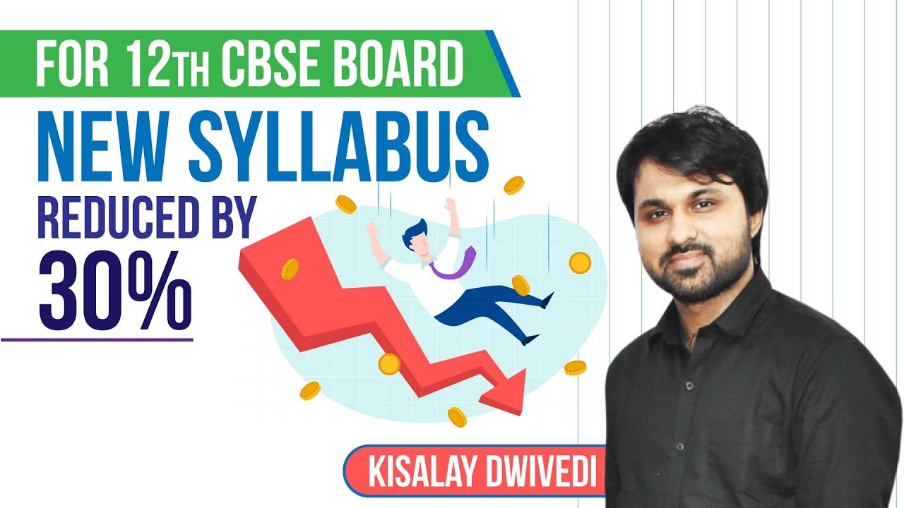 CBSE Syllabus 2020-21 Changed | CBSE Update | Class 12 | Kisalay ...
