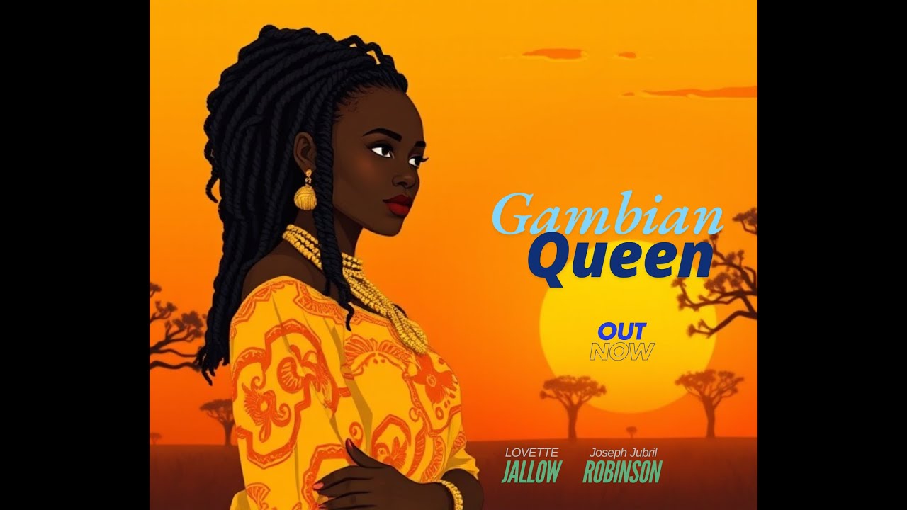 GAMBIAN QUEEN Joseph Jubril Robinson & Lovette Jallow - YouTube