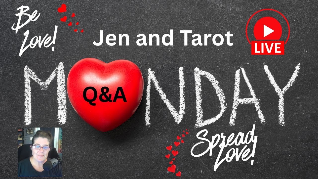 Monday w/Jen & Tarot Q&A! - YouTube
