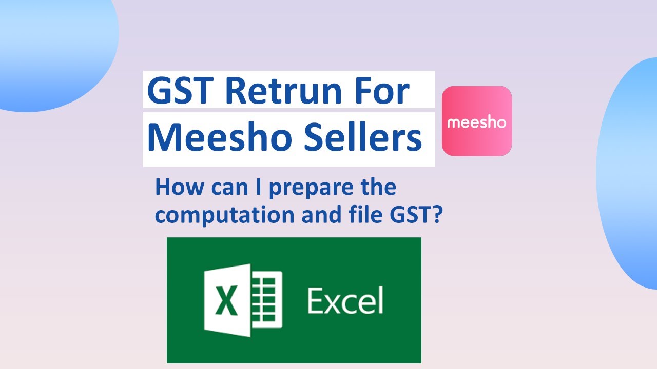 GST Computation in Excel and GST Return Filing for Meesho Seller by ...