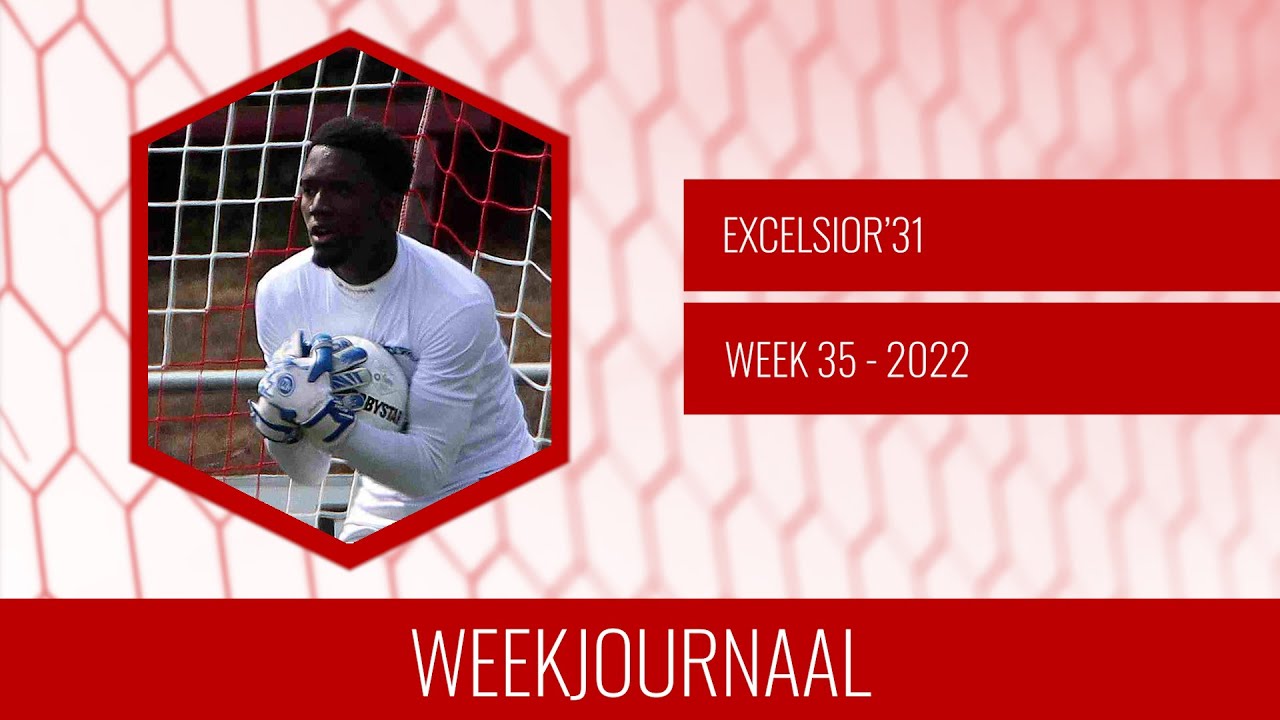 Excelsior'31 Weekjournaal - Week 35 (2022) - YouTube