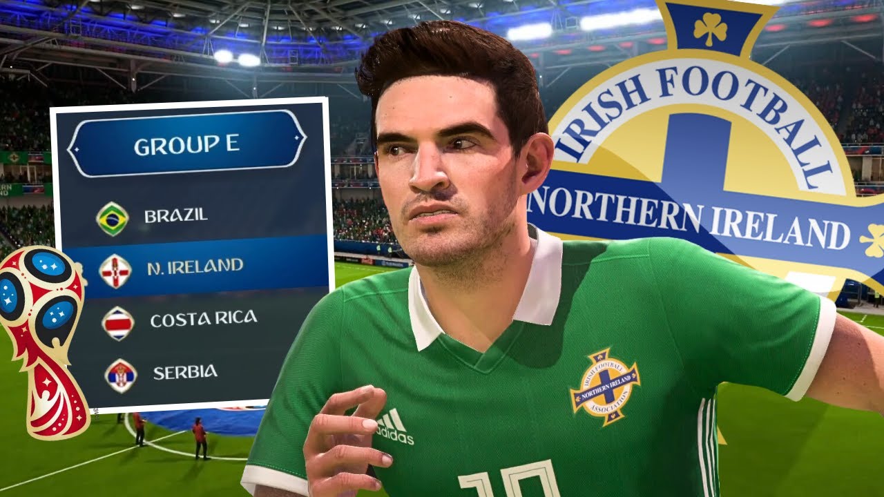 WHAT IF NORTHERN IRELAND QUALIFIED FOR 2018 FIFA WORLD CUP? - YouTube