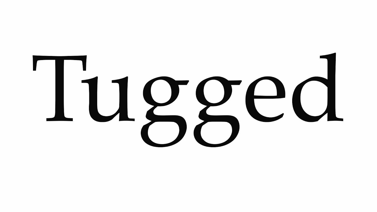 How to Pronounce Tugged - YouTube