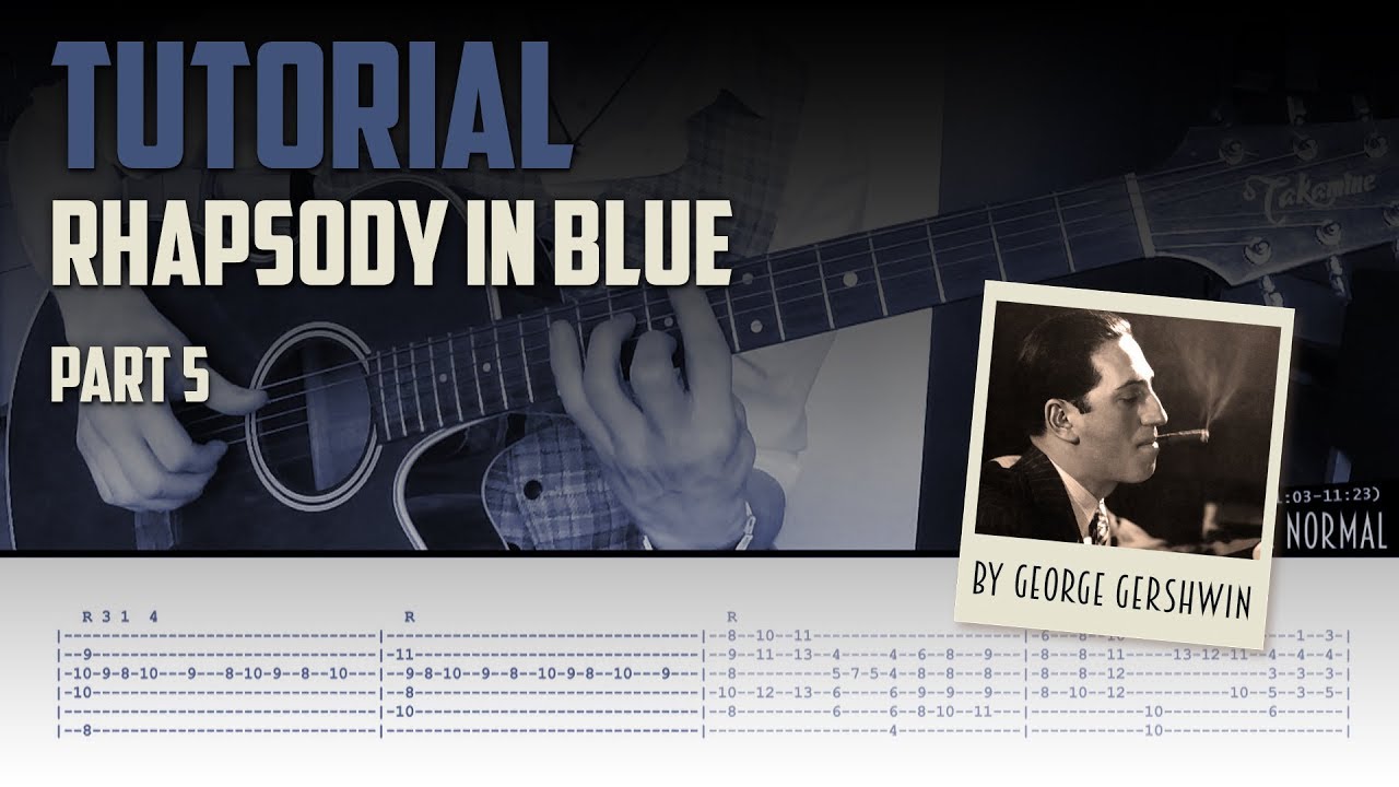 Guitar Tutorial - Rhapsody In Blue by George Gershwin (part 5/6) - YouTube