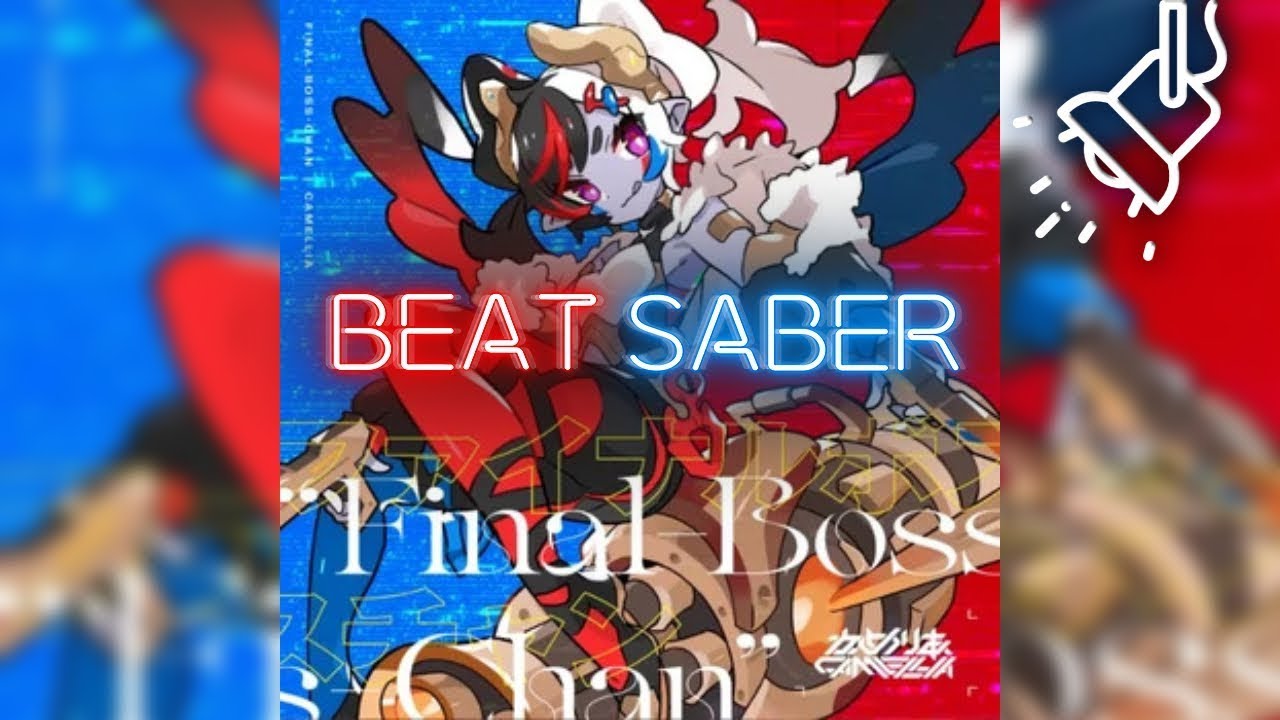 Final-Boss-Chan - Camellia | Beat Saber - YouTube